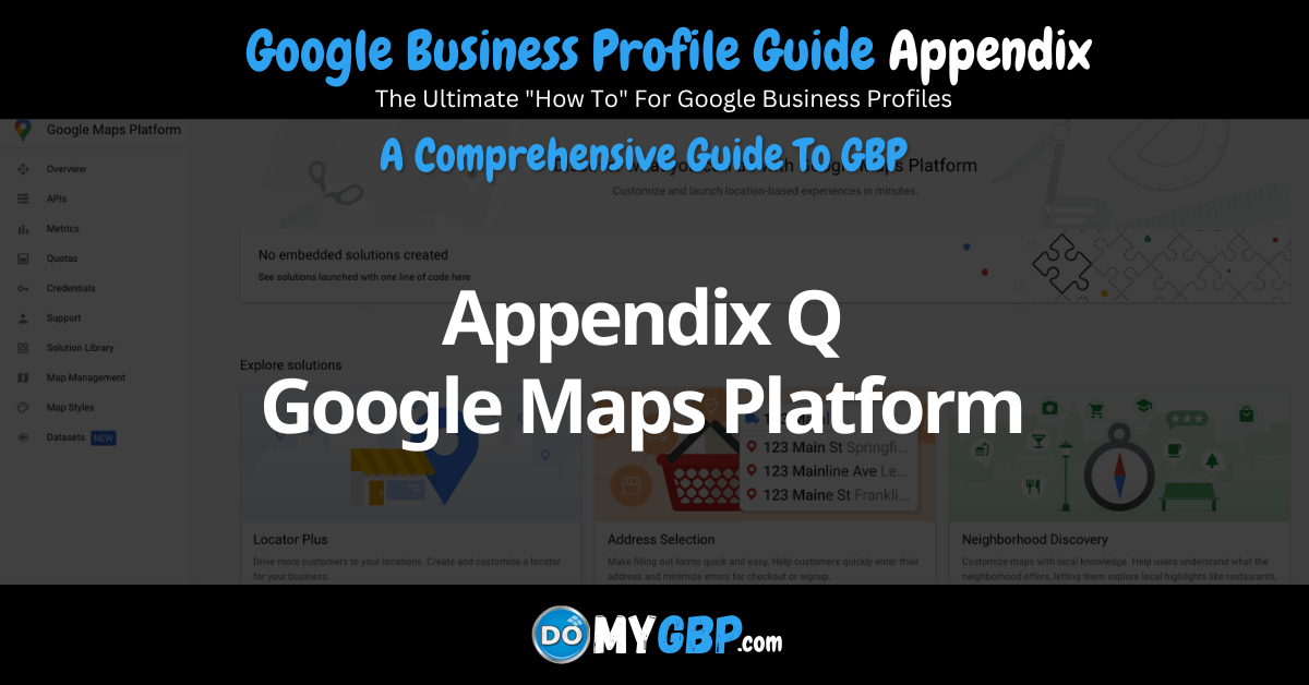 Appendix Q Google Maps Platform a walk through with links